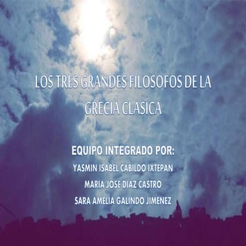 Tres grandes filosofos de la Grecia Clasica | PPTX