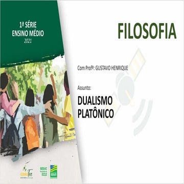 FILOSOFIA 1ª SÉRIE - AULA 05 - Dualismo Platonico 3° bIMESTRE PDF.pdf