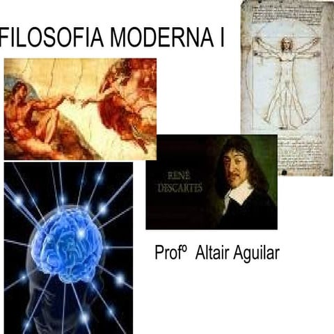 Filosofia Moderna- Prof.Altair Aguilar. | PPT