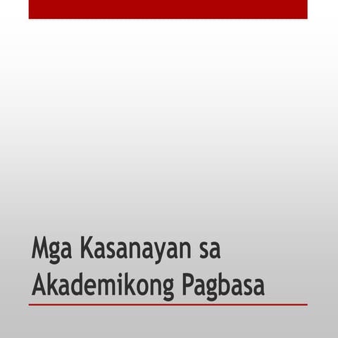 Mga kasanayan sa akademikong pagbasa | PPTX