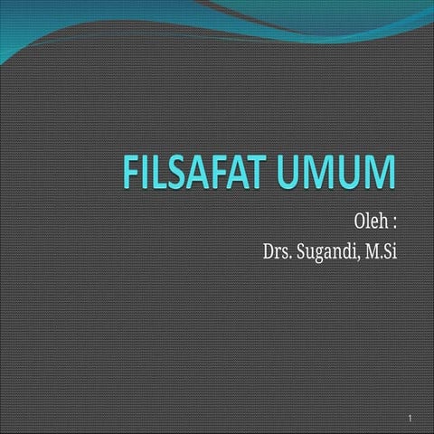 filsafat-umum.ppt filsafat-umum.ppt filsafat-umum.ppt