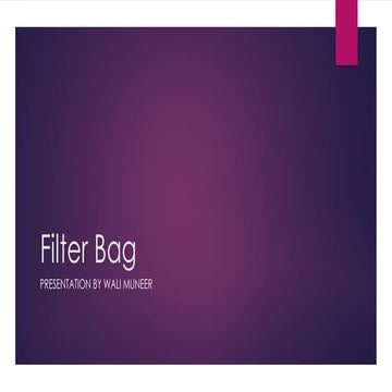 Bag Filter ppt for information which provide knowledgable | PPTX