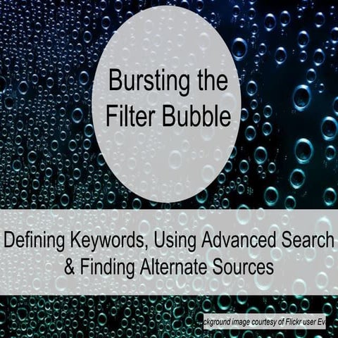 Bursting The Filter Bubble- Food, Self, Culture | PPTX | Search | Internet