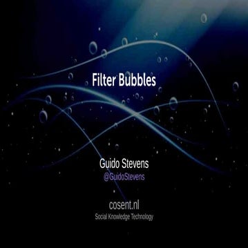 Filter Bubbles - the discovery of tacit knowledge | PPT
