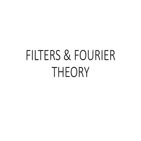 FILTERS & FOURIER THEORY.pptx