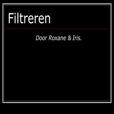 Filtreren | PPT