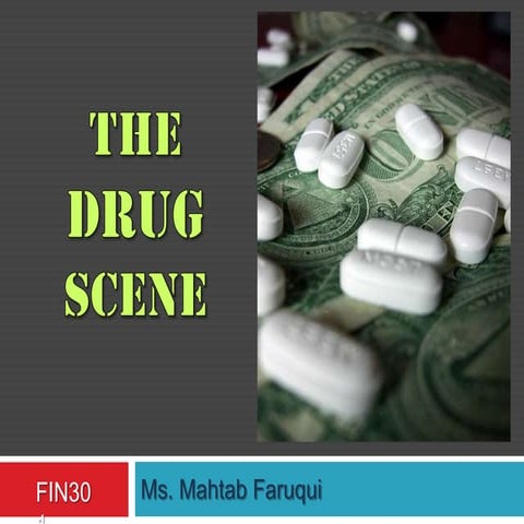 Fin301 group ii-- the drug scene | PPT