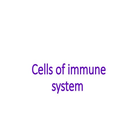 Cells of the immune system | PPTX