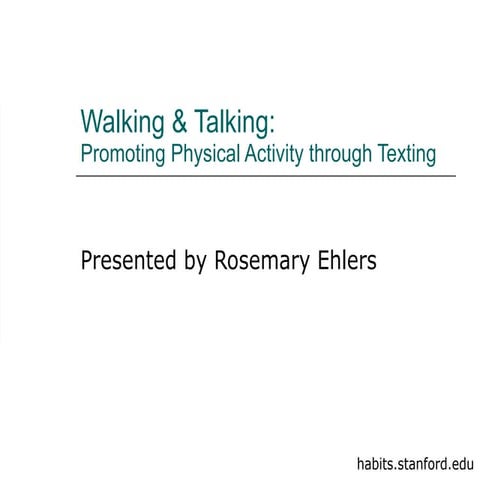 Walking & Talking: Promoting Physical Activity through Texting | PPT