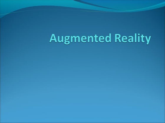 AUGMENTED REALITY PPT's | PPT