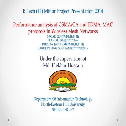Performance analysis of CSMA/CA and TDMA MAC protocols in Wireless Mesh ...