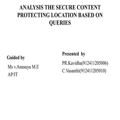 Analysis the Privacy preserving and content protecting location based on queries | PPTX