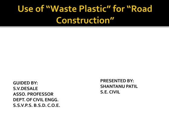 USE OF PLASTIC IN ROAD CONSTRUCTION | PPTX