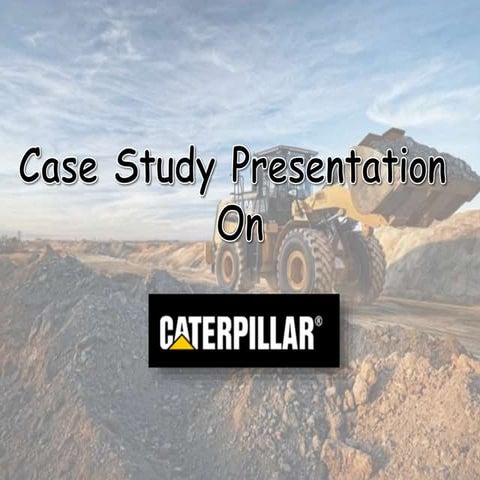 Caterpillar Case Study Presentation | PPTX