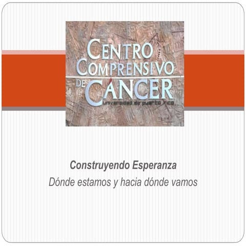 Descubra El Centro Comprensivo De Cáncer De La Universidad De Puerto