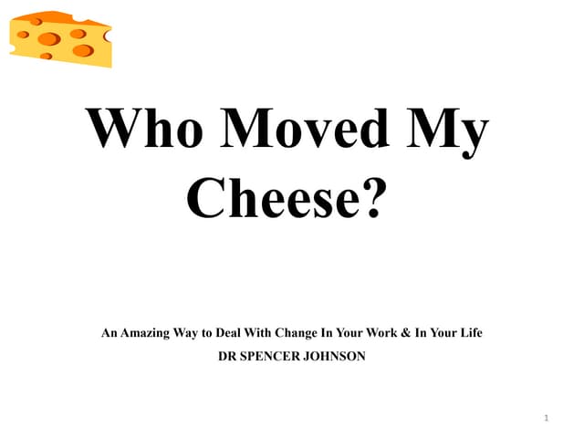 Who moved my cheese ppt | PPT