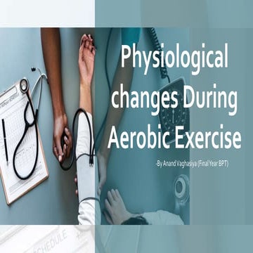 Physiological changes During Aerobic Exercise | PPTX