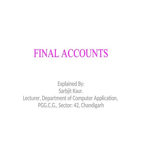 Final accounts, transactions, journal entries, ledger, trail balance ...