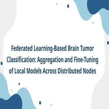 Federated Learning-Based Brain Tumor Classification.pptx