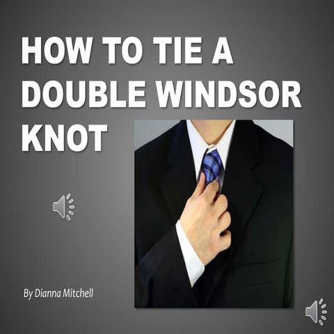 Final - How To Tie a Double Windsor Knot | PPSX