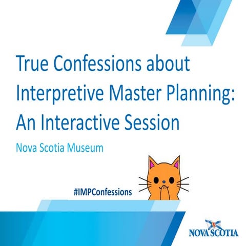True Confessions About Interpretive Master Planning. A Presentation by ...