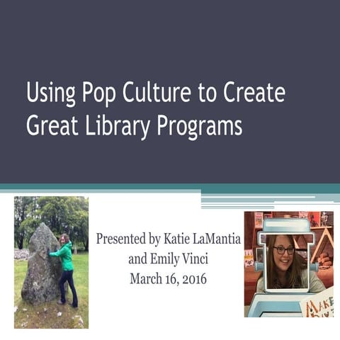 Using Pop Culture to Create Great Library Programs | PPTX