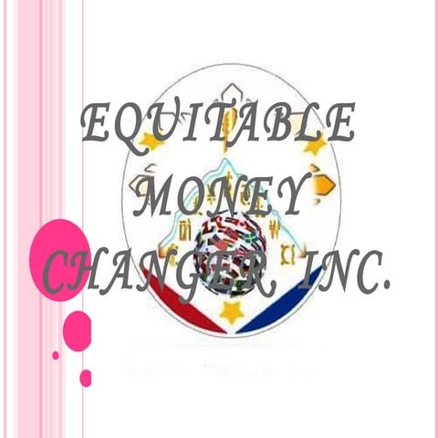 Equitable Money Changer Inc. | PPT
