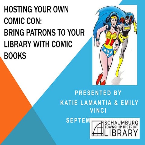 Hosting Your Own Comic-Con: Bring Patrons to Your Library with Comic ...
