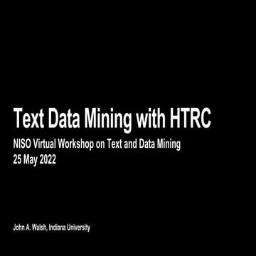 Walsh "Text Data Mining with HTRC" | PPT