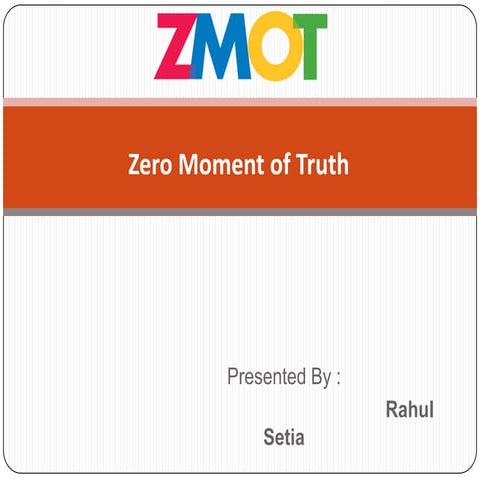 ZMOT : Zero Moment of Truth marketing 2013 | PPTX