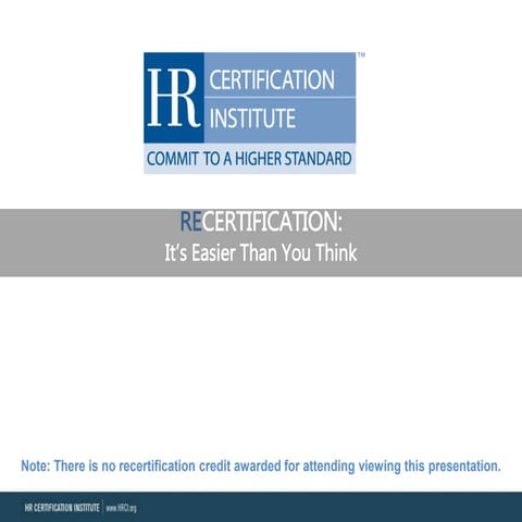 July 2014-Recertification: It's Easier Than You Think Webinar Slides | PPTX