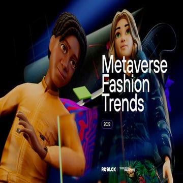 Metaverse Fashion Trends report by Roblox and Parsons | PDF