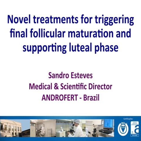 Novel treatments to trigger final follicular maturation and luteal phase support | PDF