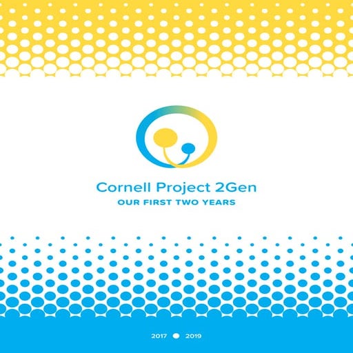 Cornell Project 2Gen: Our First Two years | PDF