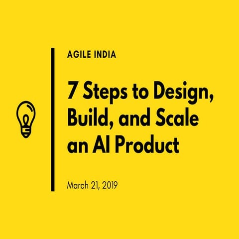 7 Steps to Design, Build, and Scale an AI Product by Allie Miller at # ...