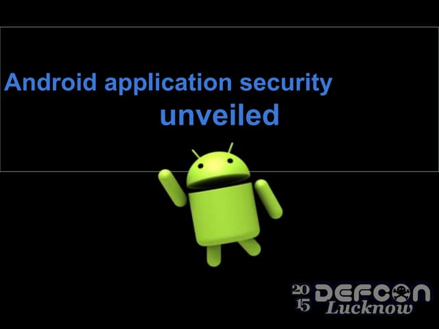 Android Application Security Unveiled Ppt