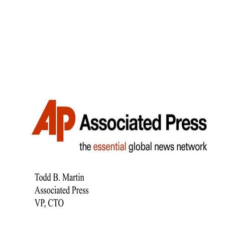 Todd Martin, CTO, The Associated Press | PPTX
