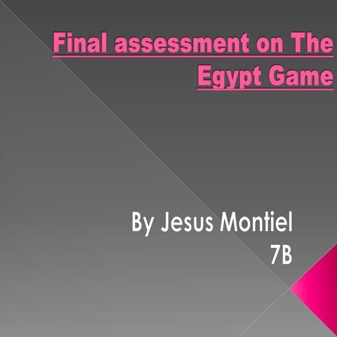 Final Assessment On The Egypt Game | PPTX
