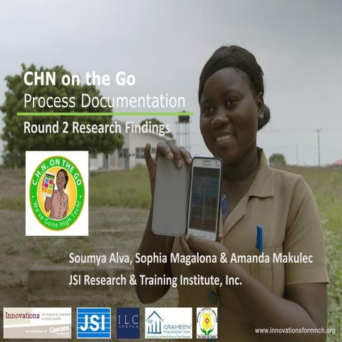 CHN on the Go Process Documentation: Round 2 Research Findings | PPT