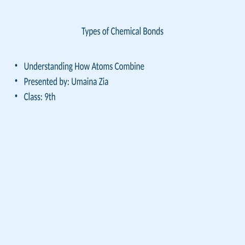 Final_Chemical_Bonds_Presentation.pptx by me | PPTX