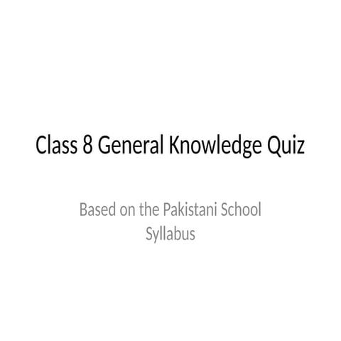 Final_Class_8_GK_Pakistan_Syllabus.pptx. | PPT