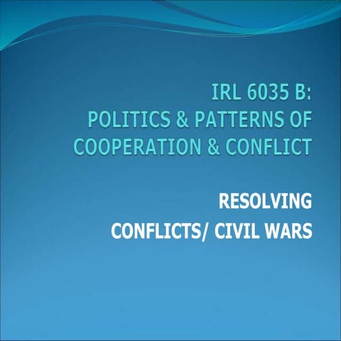 Final Class Presentation on Resolving Conflicts_Civil Wars.ppt