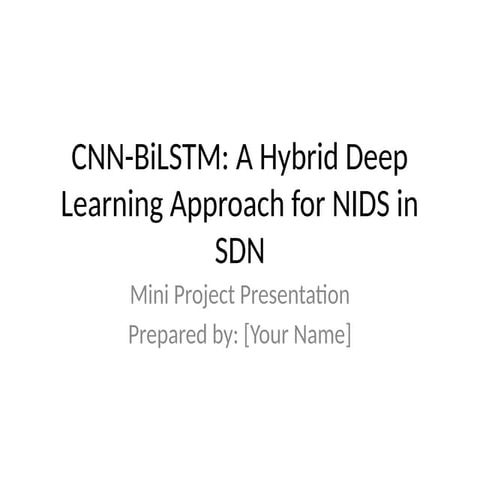 Final_CNN-BiLSTM_NIDS_Presentation_Custom.pptx