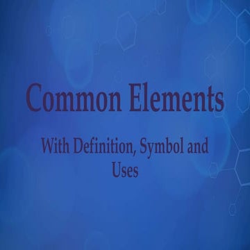 Common Elements and their Uses | PPTX