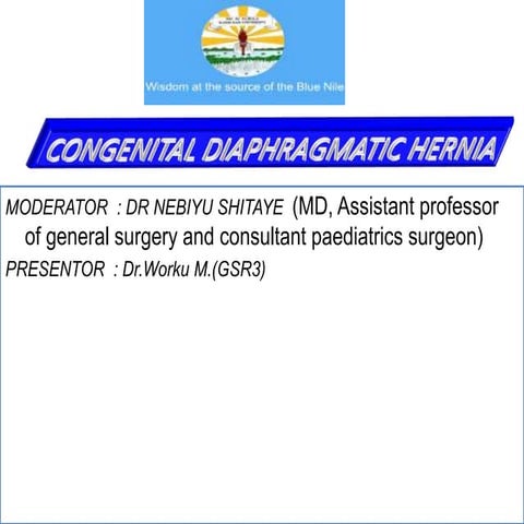 FINAL CONGENITAL DIAPHRAGMATIC HERNIA PPT.pptx