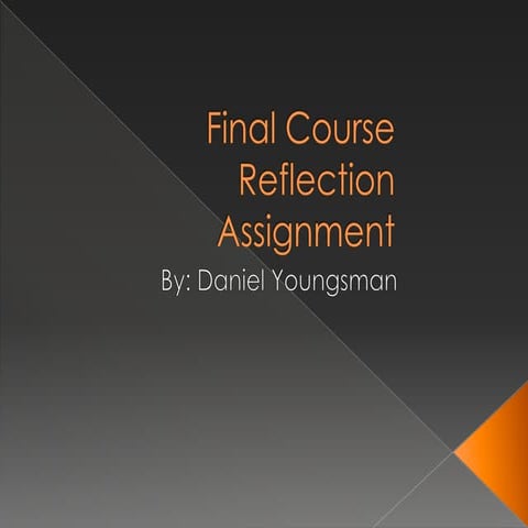 Final course reflection assignment | PPTX