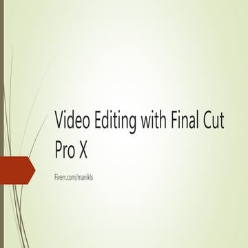 Video Editing with Final Cut Pro X | PPTX
