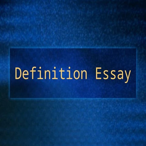 Comprehensive Guide to Writing Effective Definition Essays | PPT