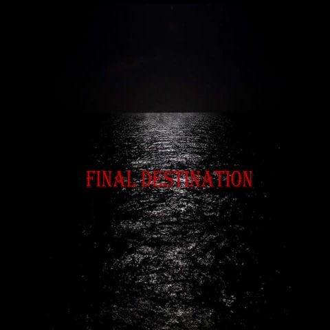 Final destination | PPSX