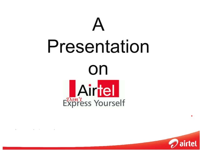 Ppt presentation on airtel | PPTX